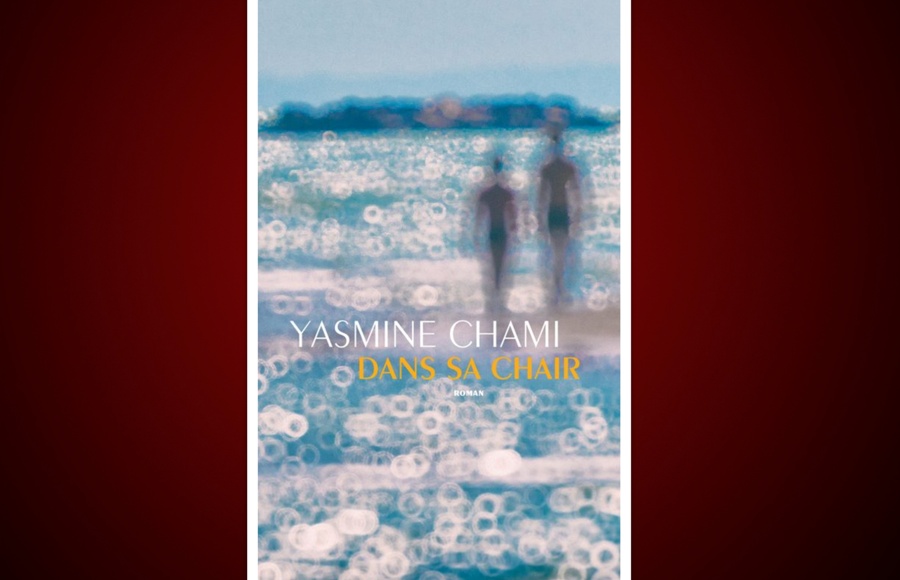 Dans sa chair _ de Yasmine Chami : dans la peau d’un mari infidèle ...